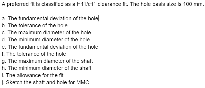 Solved A preferred fit is classified as a H11/c11 clearance | Chegg.com