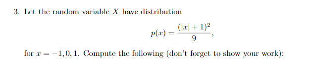 Solved 3. Let the random variable X have distribution | Chegg.com
