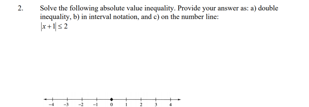 Solved 2. Solve the following absolute value inequality. | Chegg.com
