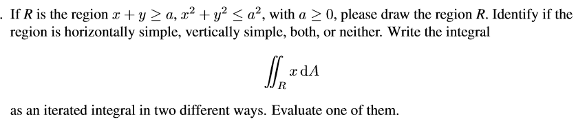 Solved If R is the region : +y > a, x2 + y2 0, | Chegg.com