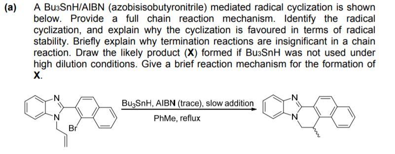 Solved (a) A Bu3SnH/AIBN (azobisisobutyronitrile) mediated | Chegg.com