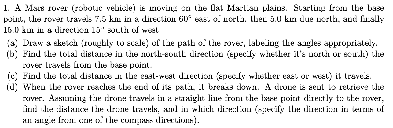 Solved 1. A Mars rover (robotic vehicle) is moving on the | Chegg.com