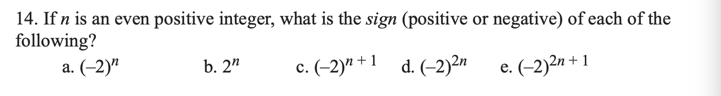 Solved If n ﻿is an even positive integer, what is the sign | Chegg.com