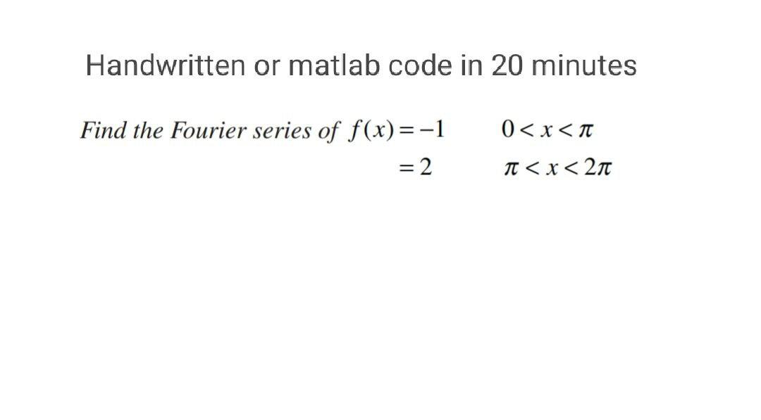 Solved Handwritten Or Matlab Code In 20 Minutes 0