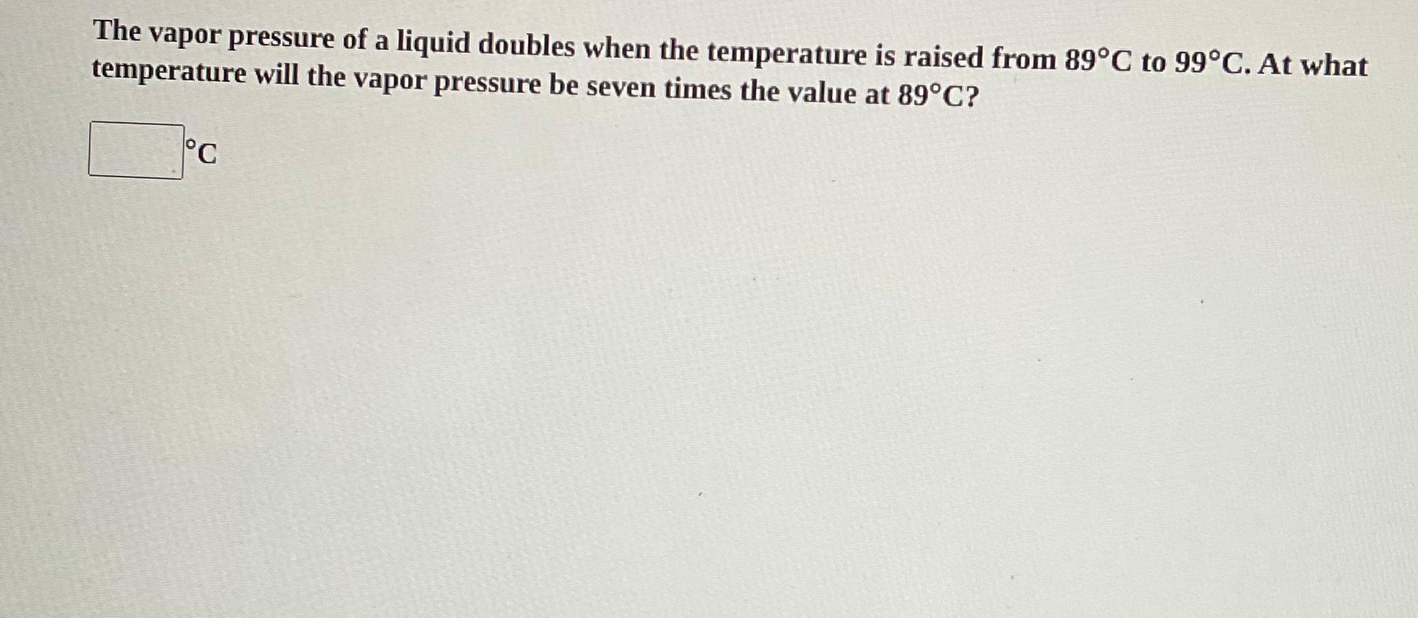 Solved The vapor pressure of a liquid doubles when the | Chegg.com