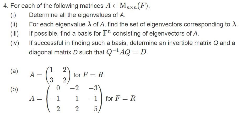 Solved For each of the following matrices A∈Mn×n(F), (i) | Chegg.com