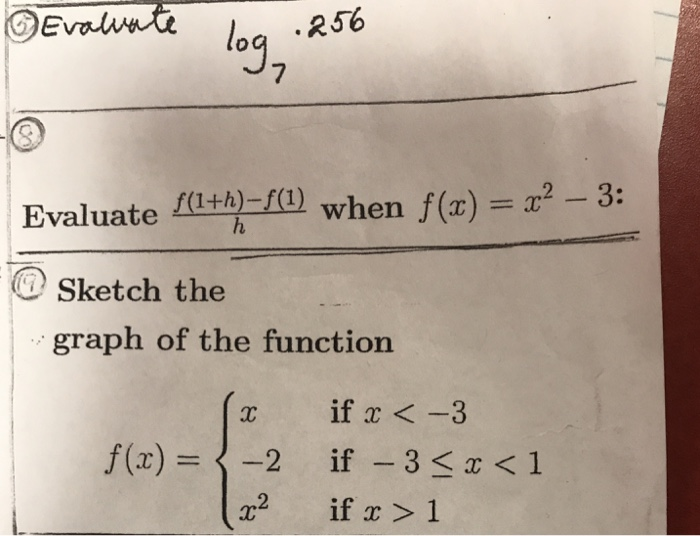 Solved log 256 7 log Evaluate)) whenx)3 Sketch the graph of | Chegg.com