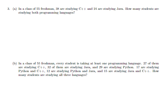 Solved (a) In a class of 55 freshman, 38 are studying C++ | Chegg.com
