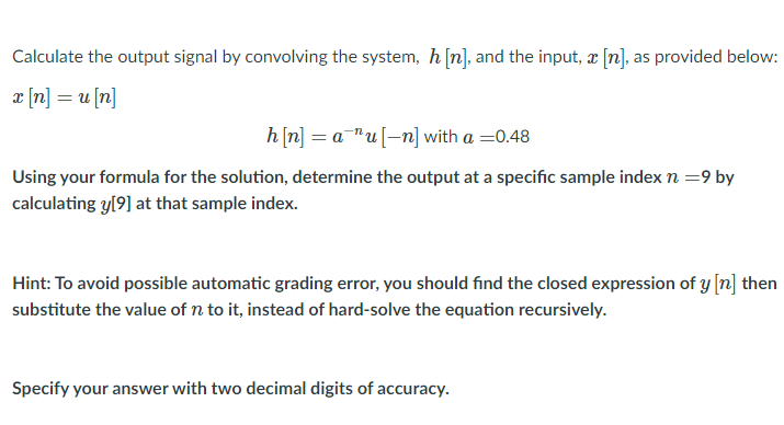 Solved Calculate the output signal by convolving the system, | Chegg.com