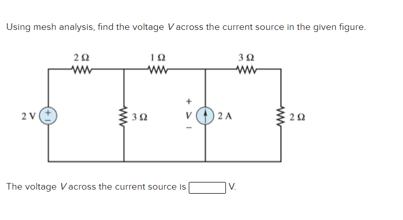 Solved Using mesh analysis, find the voltage Vacross the | Chegg.com