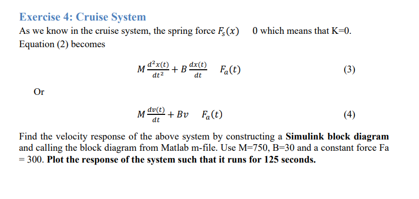 Solved Exercise 4: Cruise System As we know in the cruise | Chegg.com