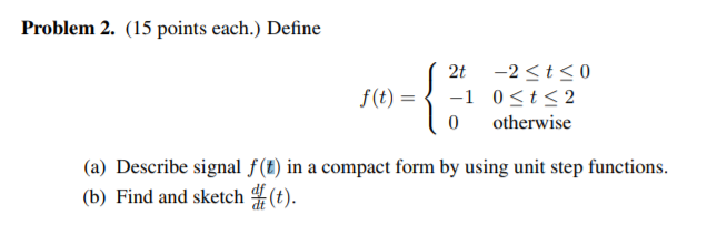 Solved Problem 2. (15 points each.) Define 2t -2