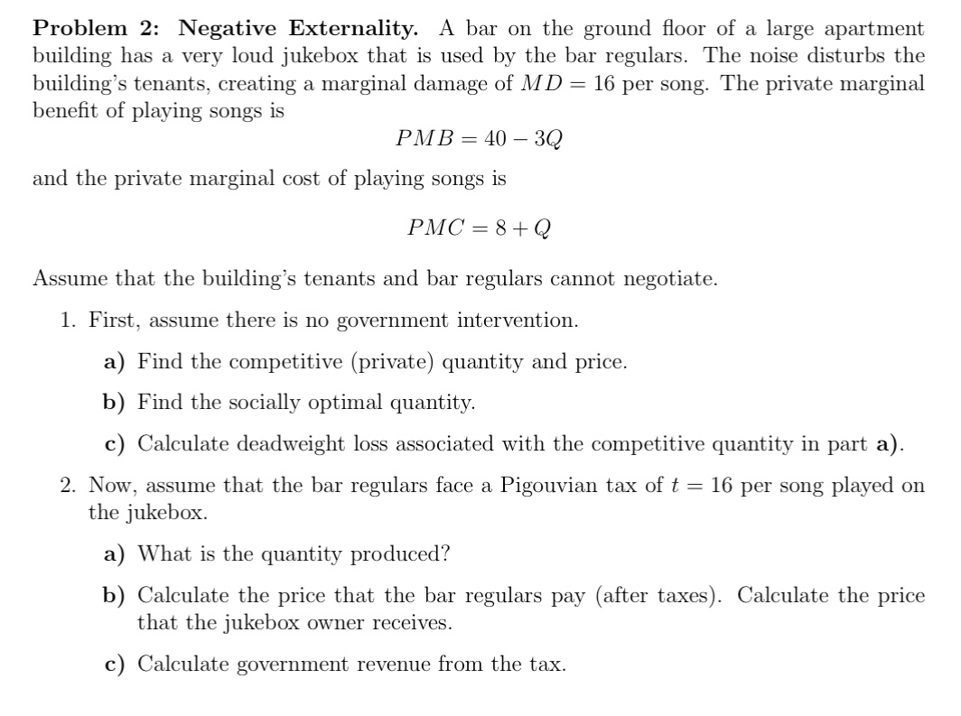 Solved Problem 2: Negative Externality. A bar on the ground | Chegg.com