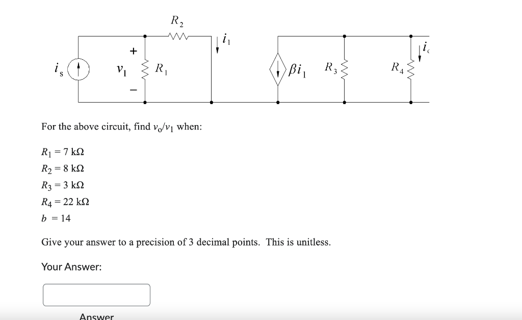 Solved For the above circuit, find v0/v1 when: | Chegg.com