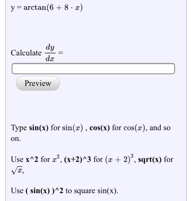 Solved y- arctan(68 r) Calculate -- dx Preview Type sin(x) | Chegg.com