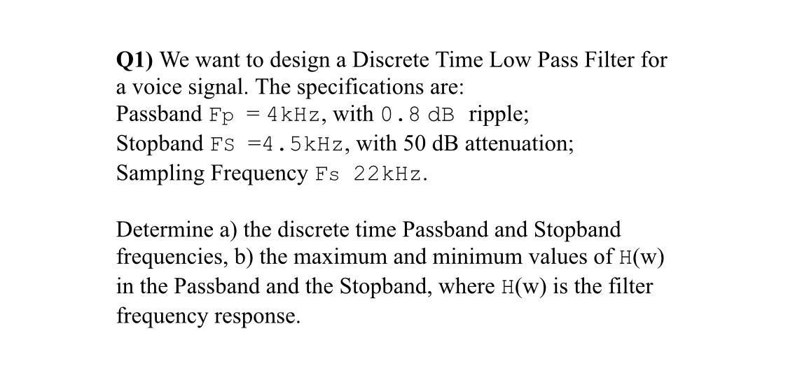 Solved Q1) We want to design a Discrete Time Low Pass Filter | Chegg.com