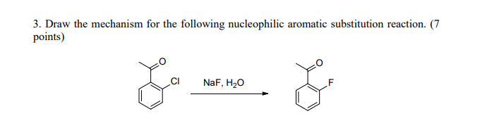 Solved 3. Draw the mechanism for the following nucleophilic | Chegg.com