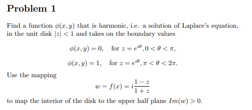 Solved Problem 1Find a function φ(x,y) ﻿that is harmonic, | Chegg.com