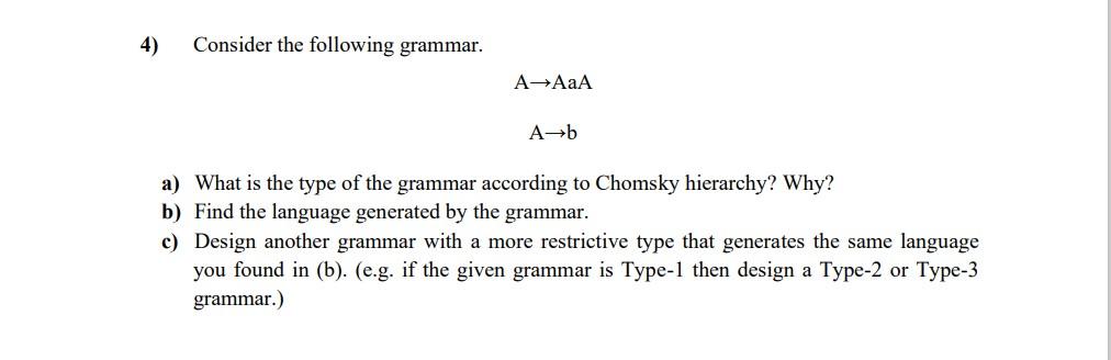 Solved Consider the following grammar. AAAA A> a) What is | Chegg.com