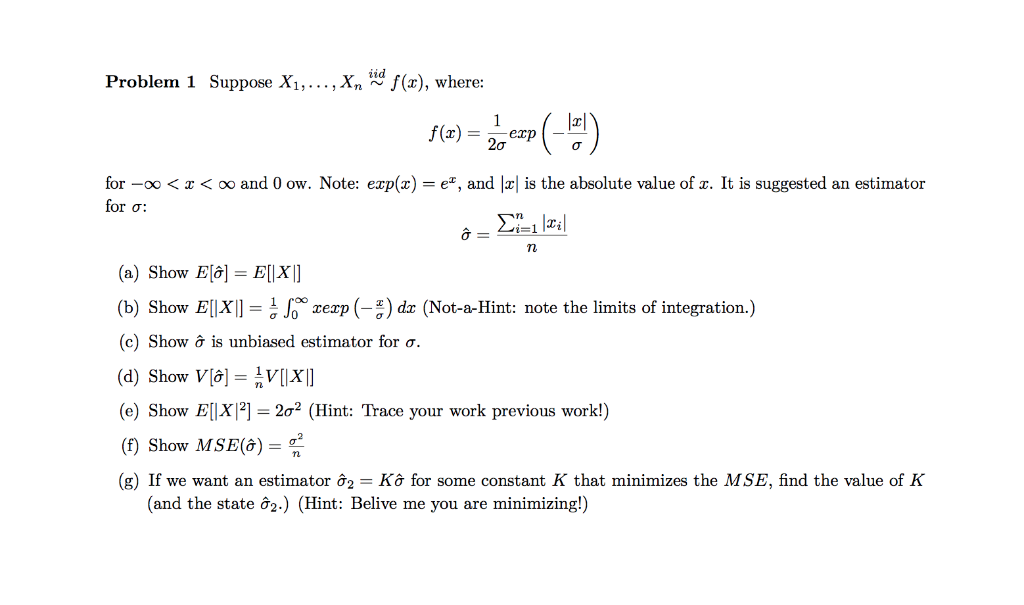Solved Problem 1 Suppose X1,..., Xn ^ f(x), where: f(x)-20 | Chegg.com Solved Problem 1 Suppose X1,..., Xn ^ f(x), where: f(x)-20 | Chegg.com