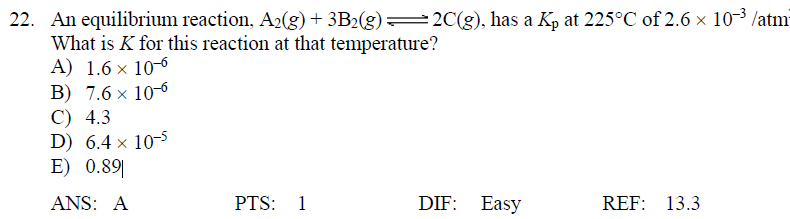 Solved 22. An equilibrium reaction, A2(g) + 3B2(g) 2C(g), | Chegg.com