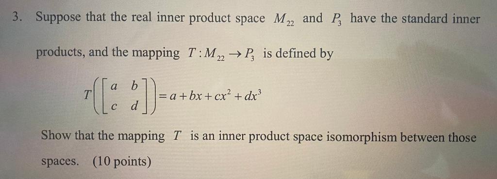 Solved 3. Suppose that the real inner product space M₂2 and | Chegg.com