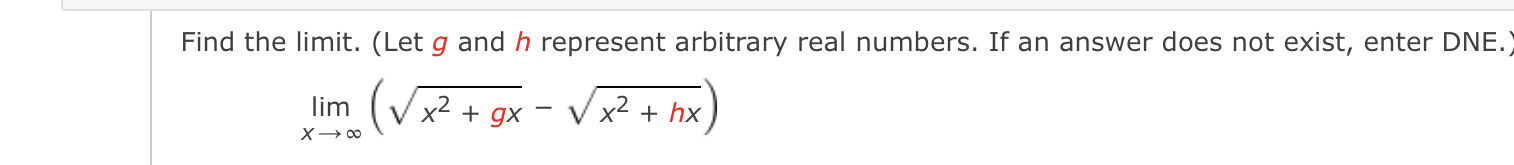 Solved Find the limit. (Let g and h represent arbitrary real | Chegg.com