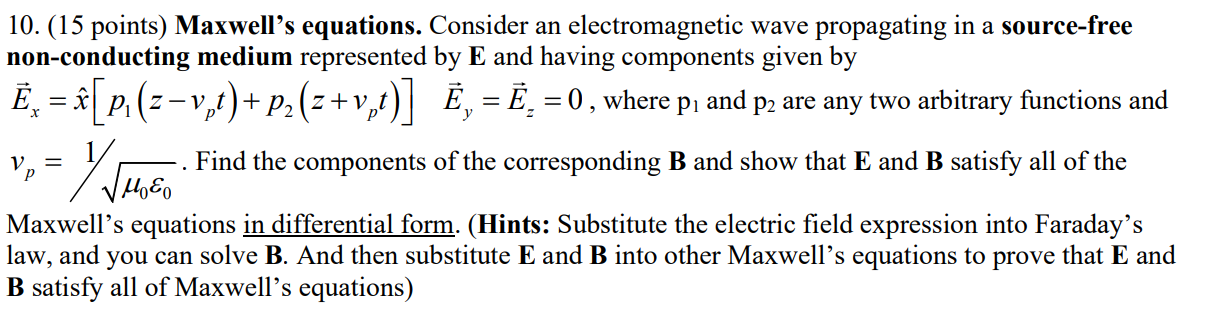 Solved 10. (15 points) Maxwell's equations. Consider an | Chegg.com