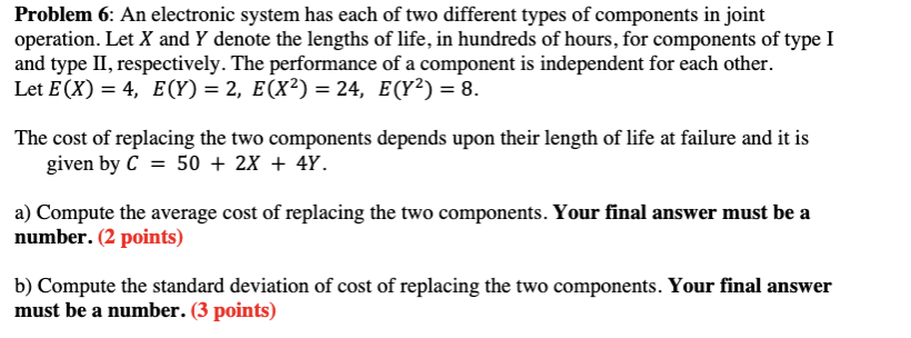 Solved Problem 6: An electronic system has each of two | Chegg.com