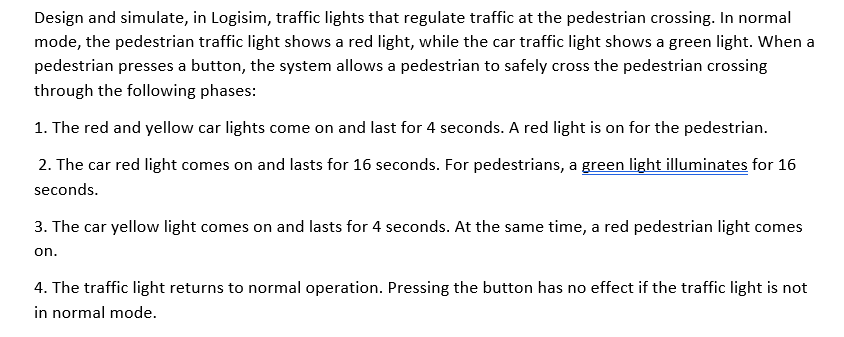 Design and simulate, in Logisim, traffic lights that | Chegg.com