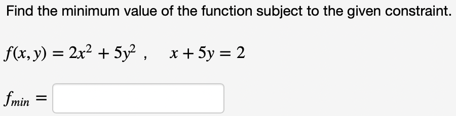 Solved Find the minimum value of the function subject to the | Chegg.com