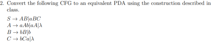 Solved 2 Convert The Following Cfg To An Equivalent Pda 