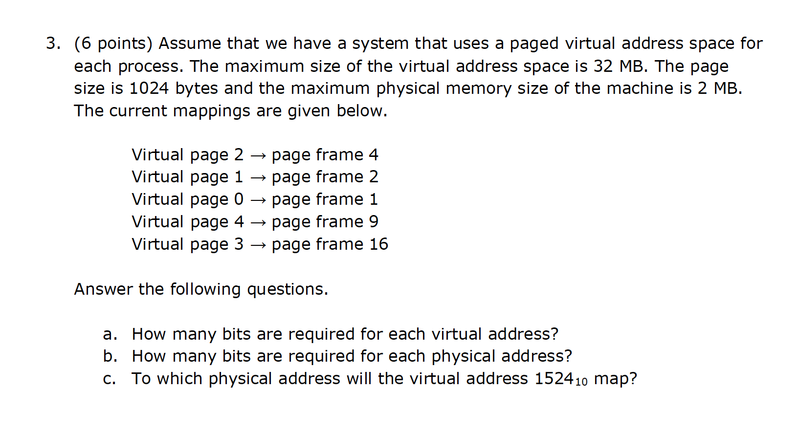 Solved ( 6 points) Assume that we have a system that uses a | Chegg.com