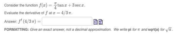 Solved Consider the function f(x)=4πtanx+3secx. Evaluate the | Chegg.com