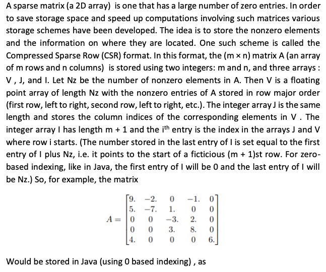 A sparse matrix (a 2D array) is one that has a large | Chegg.com