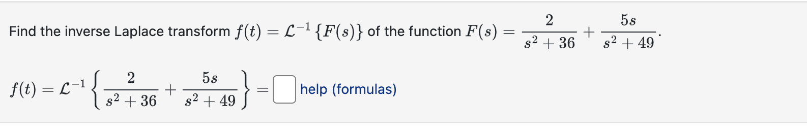Solved Find the inverse Laplace transform f(t)=L−1{F(s)} of | Chegg.com