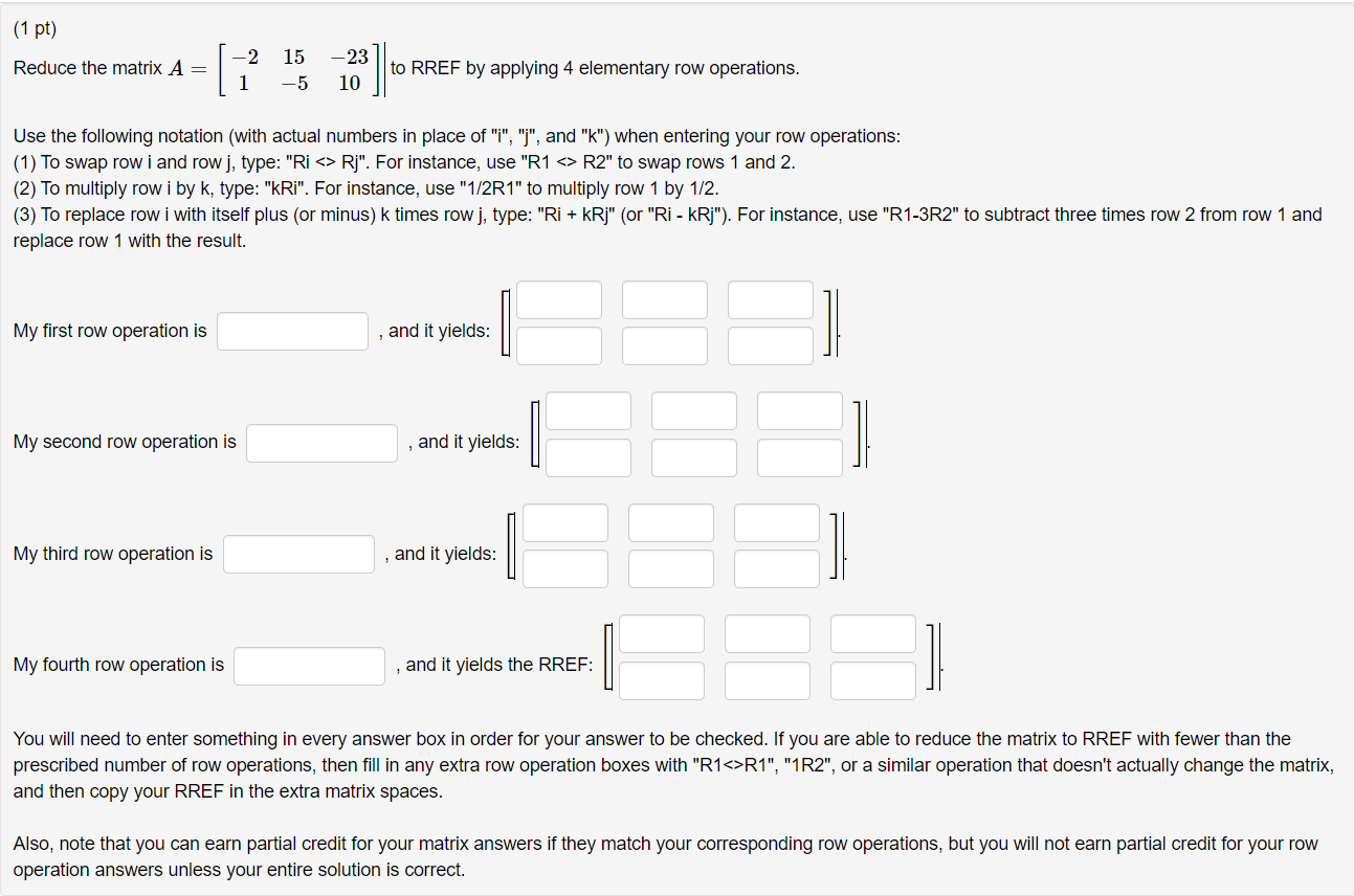 Solved Reduce the matrix A=[−2115−5−2310] to RREF by | Chegg.com