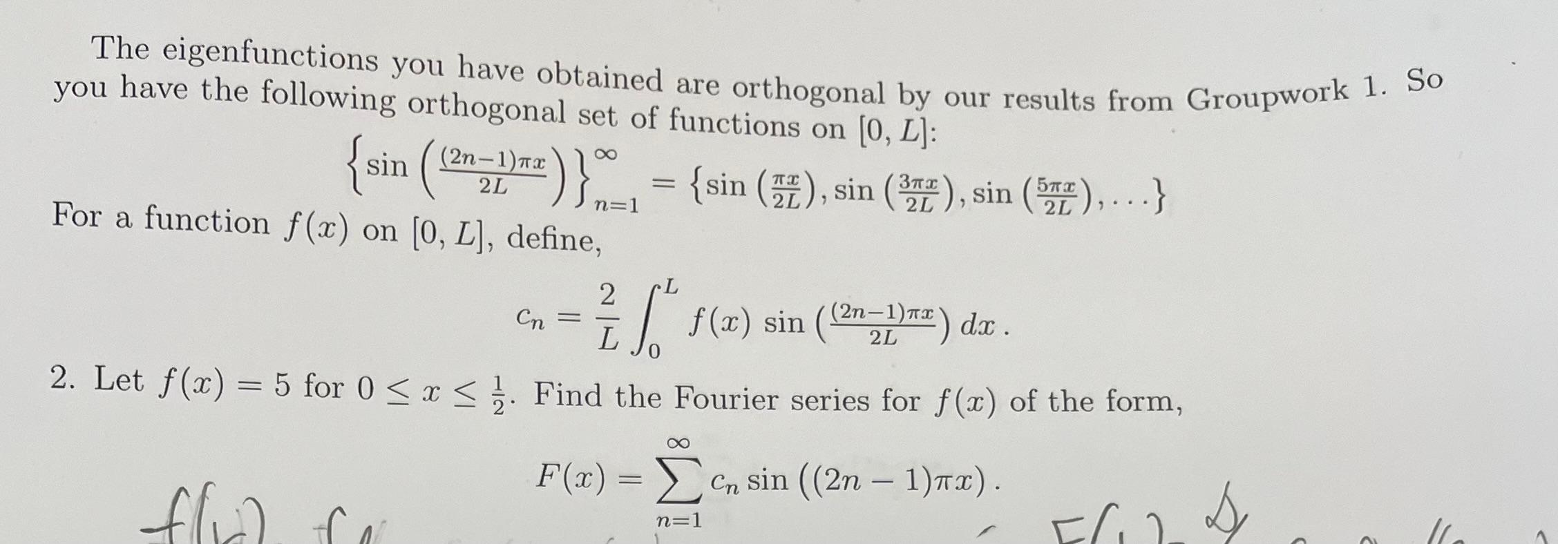 Solved The eigenfunctions you have obtained are orthogonal | Chegg.com