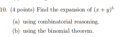Solved 0. (4 points) Find the expansion of (x+y)5 (a) using | Chegg.com