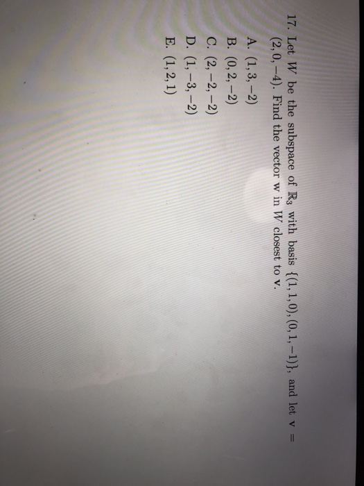 Solved 17. Let W be the subspace of R3 with basis {(1,1,0), | Chegg.com