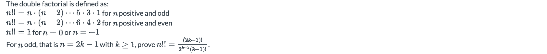 Solved The double factorial is defined as: n!!=n⋅(n−2)⋯5⋅3⋅1 | Chegg.com
