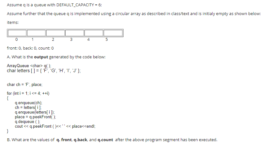 Solved Assume q is a queue with DEFAULT_CAPACITY = 6; Assume | Chegg.com