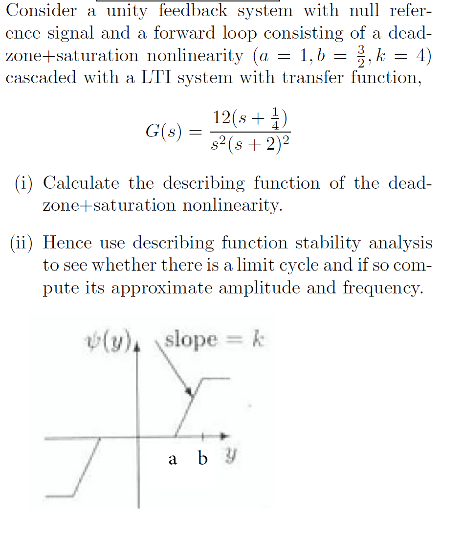 Solved Consider a unity feedback system with null refer-ence | Chegg.com
