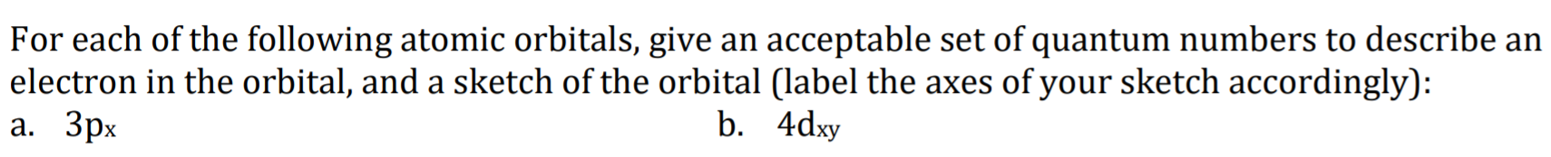 Solved For each of the following atomic orbitals, give an | Chegg.com