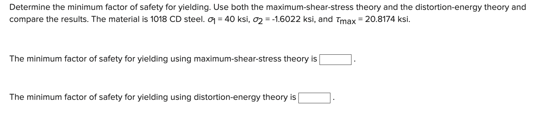 Solved Determine The Minimum Factor Of Safety For Yielding