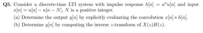 Solved Q5. Consider a discrete-time LTI system with impulse | Chegg.com