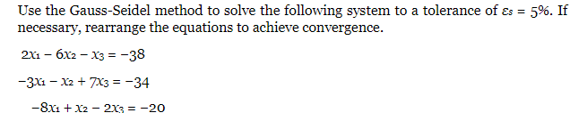 Solved Use the Gauss-Seidel method to solve the following | Chegg.com