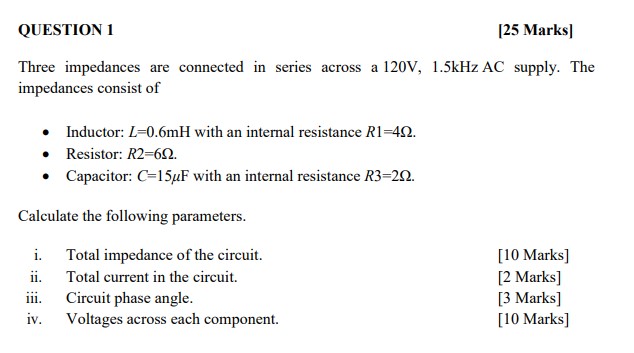 Solved QUESTION 1[25 ﻿Marks]Three impedances are connected | Chegg.com