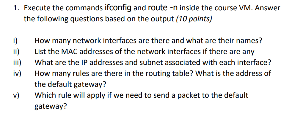 Solved Execute the commands ifconfig and route -n ﻿inside | Chegg.com