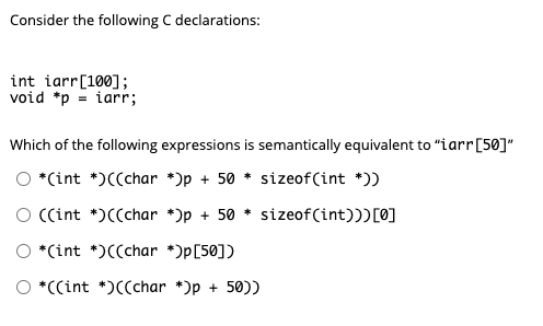 Solved Consider the following C declarations: int iarr[100]; | Chegg.com